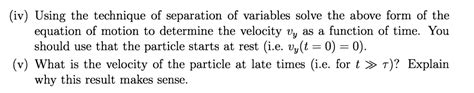 Solved C The Equation Of Motion For A Particle Falling