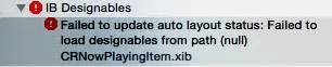 Ios IB Designables Failed To Update Auto Layout Status Failed To Load Designables From Path