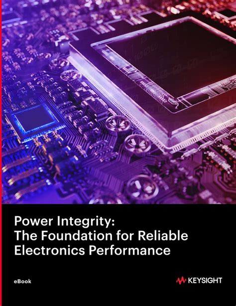 Power Integrity The Foundation For Reliable Electronics Performance