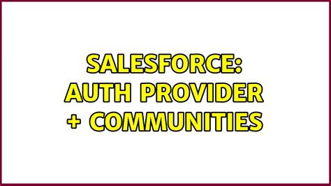 Salesforce Auth Provider Communities Youtube