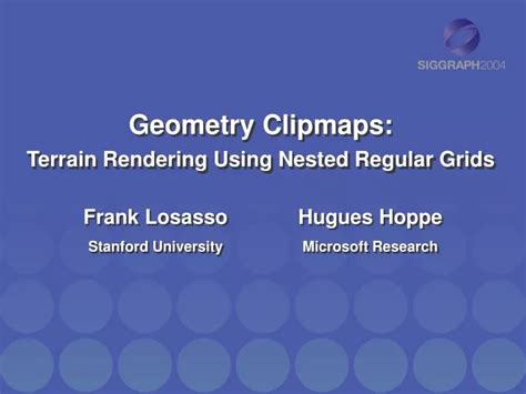 PPT Geometry Clipmaps Efficient Terrain Rendering Using Nested Grids PowerPoint Presentation