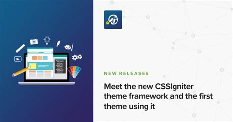 Meet The New CSSIgniter Theme Framework And The First Theme Using It CSSIgniter
