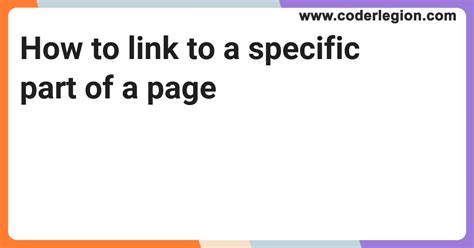 How To Link To A Specific Part Of A Page Coder Legion