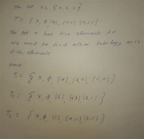 Solved Consider The Set X A B C With The Topology Given Below T Course Hero