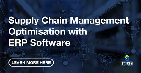 Syscom Plc On Linkedin Supply Chain Management Optimisation With Erp