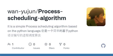 GitHub Wan Yujun Process Scheduling Algorithm It Is A Simple Process Scheduling Algorithm