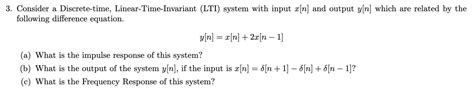 Solved Consider A Discrete Time Linear Time Invariant Chegg