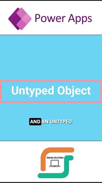 untyped object in power apps powerapps education tutorial