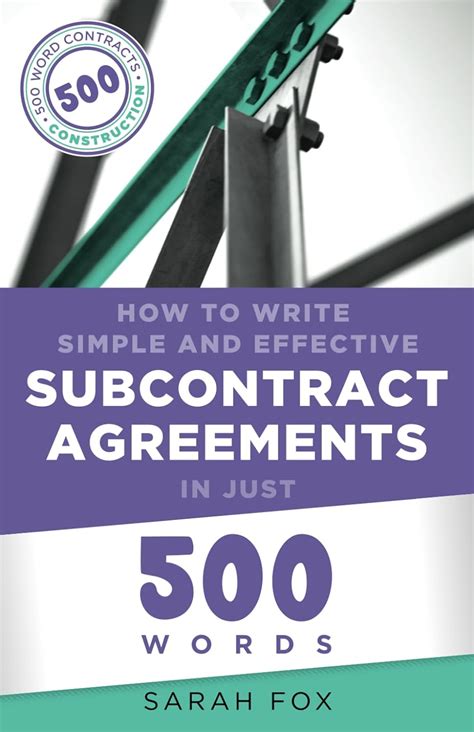 How To Write Simple And Effective Subcontract Agreements In Just 500 Words Construction