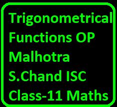 Trigonometrical Functions OP Malhotra S Chand ISC Class Maths Solutions ICSEHELP