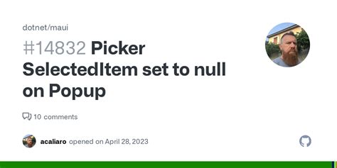 Picker Selecteditem Set To Null On Popup · Issue 14832 · Dotnetmaui