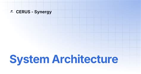 System Architecture Cerus Synergy