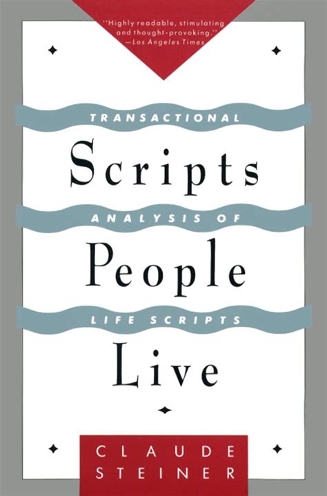 Scripts People Live Transactional Analysis Of Life Scripts Scripts People Live Transactional Analysis Of Life Scripts