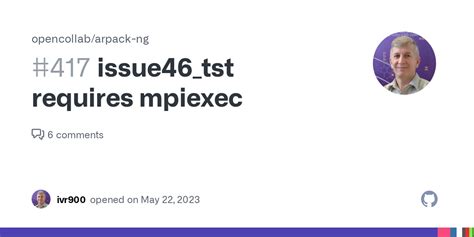 issue46 tst requires mpiexec · issue 417 · opencollab arpack ng · github
