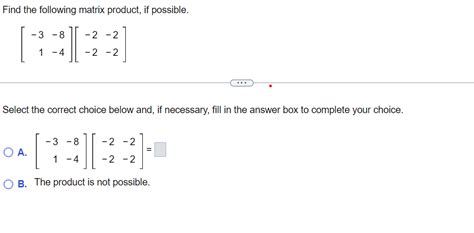 Solved Find The Following Matrix Product If Possible Chegg Com