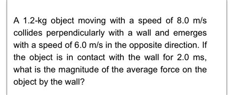 Solved A Kg Object Moving With A Speed Of Mscollides Chegg