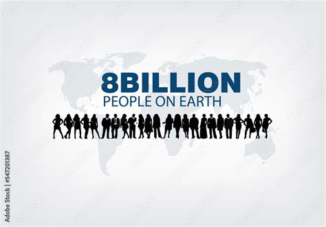 There Are 8 Billion People On Earth There Are Now 8 Billion People On