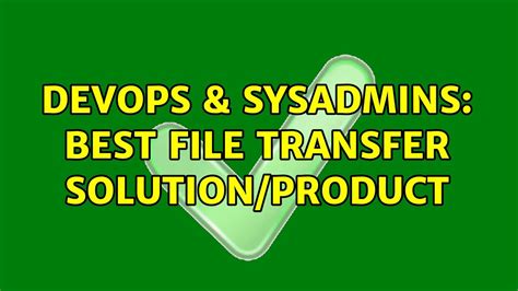 DevOps SysAdmins Best File Transfer Solution Product YouTube