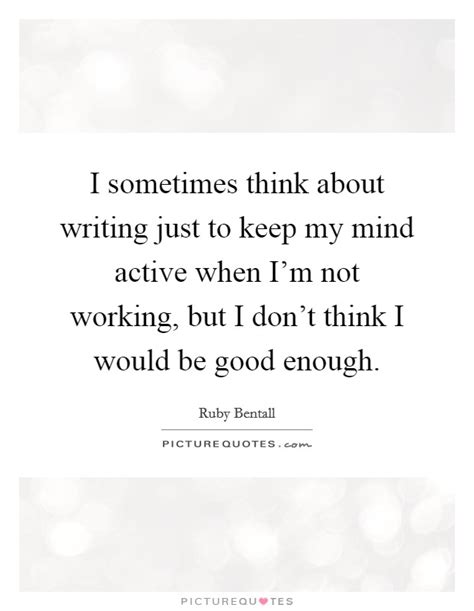 Ruby Bentall Quotes And Sayings 2 Quotations