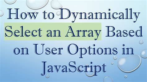 How To Dynamically Select An Array Based On User Options In Javascript Youtube