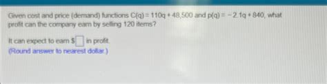 solved given cost and price demand ﻿functions