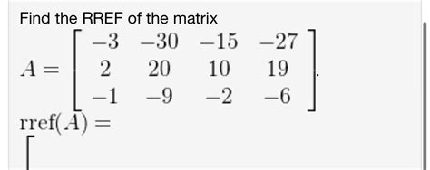 Solved Find The Rref Of The Matrix