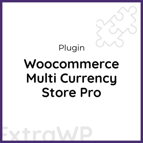 woocommerce multi currency store pro extrawp