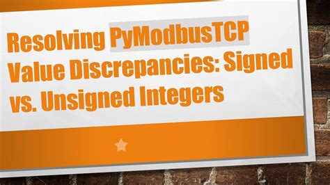 resolving pymodbustcp value discrepancies signed vs unsigned integers