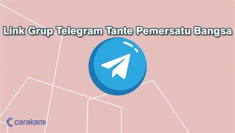 40+ Kumpulan Link Grup Telegram Pemersatu Bangsa Terlengkap