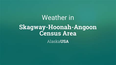 Weather For Skagway Hoonah Angoon Census Area Alaska Usa