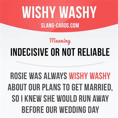 Wishy Washy Means Indecisive Or Not Reliable Example Rosie Was