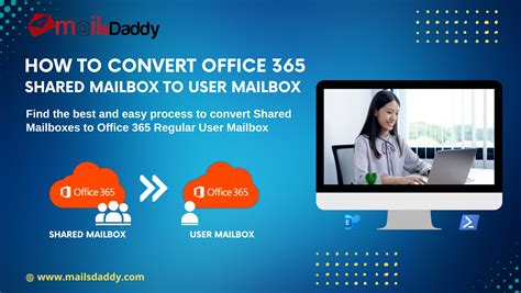 convert office 365 shared mailbox to regular user mailbox mailsdaddy