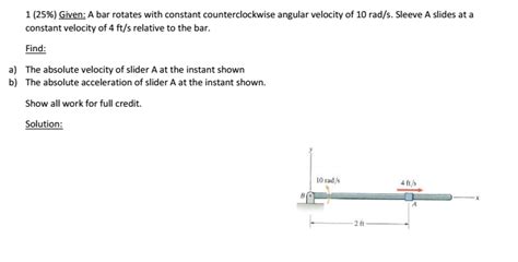 solved 1 25 given a bar rotates with constant