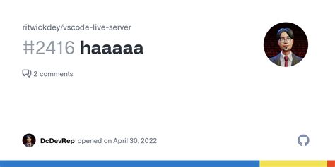 Haaaaa · Issue 2416 · Ritwickdeyvscode Live Server · Github