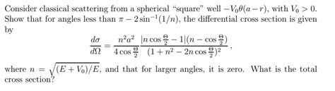 Solved Consider Classical Scattering From A Spherical