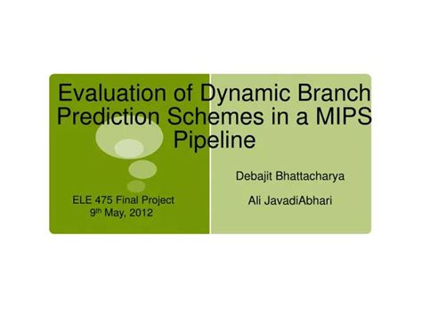 Ppt Evaluation Of Dynamic Branch Prediction Schemes In A Mips