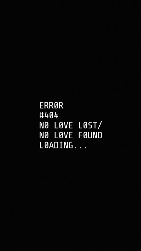 Error 404 No Love Found Iphone Wallpaper Hd Iphone Wallpapers