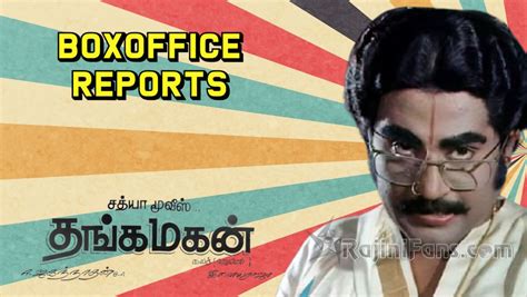 Thanga Magan Rajinikanth Box Office Reports And Paper Ads