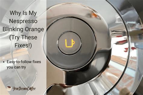 Why Is My Nespresso Blinking Orange Try These Fixes