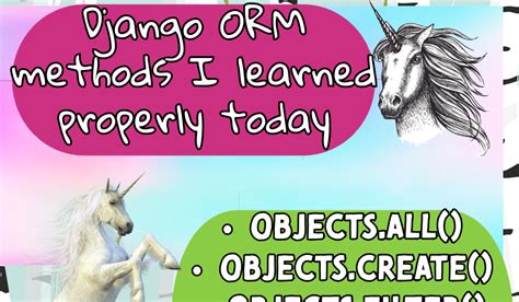 How To Catch A Unicorn Django Orm Methods