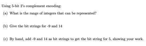 solved using 5 bit 2 s complement encoding a what is the