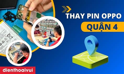 Thay Pin Oppo Quận 4 Có đắt Không Thay ở đâu