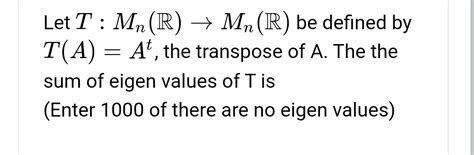 Solved Let T Mn R Mn R Be Defined By T A At The Chegg Com