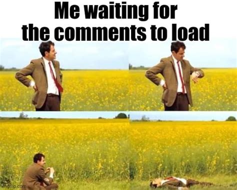 I Takes So Long To Load It On A Post Rmemes