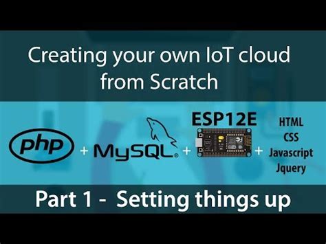 Creating Your Own IoT Cloud From Scratch Using Php Mysql And NodeMCU ESP E Or ESP Part