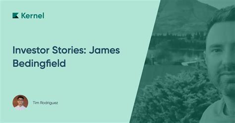 Kernel Wealth Investor Stories James Bedingfield
