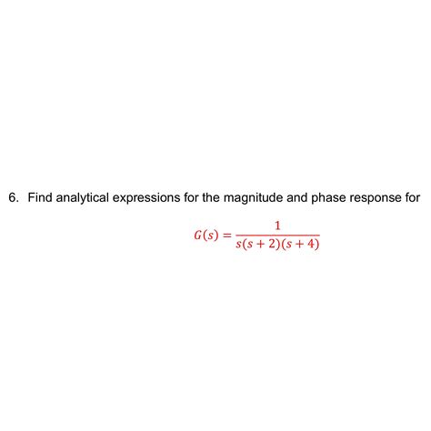 solved find analytical expressions for the magnitude and