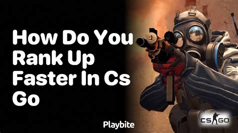 How Do You Rank Up Faster In Csgo Playbite