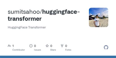 Github Sumitsahoo Huggingface Transformer Huggingface Transformer