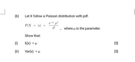 Solved B Let X Follow A Poisson Distribution With Pdf